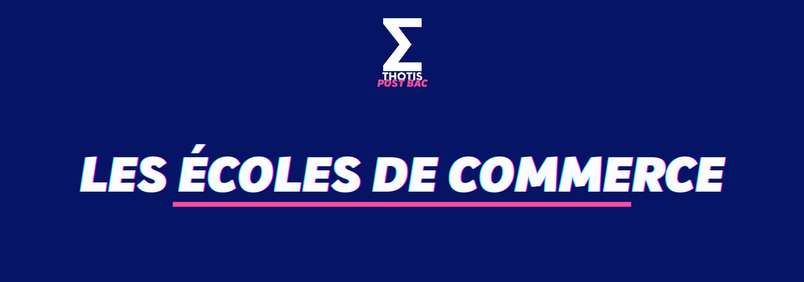 Les Écoles de Commerce & de Management - Thotis