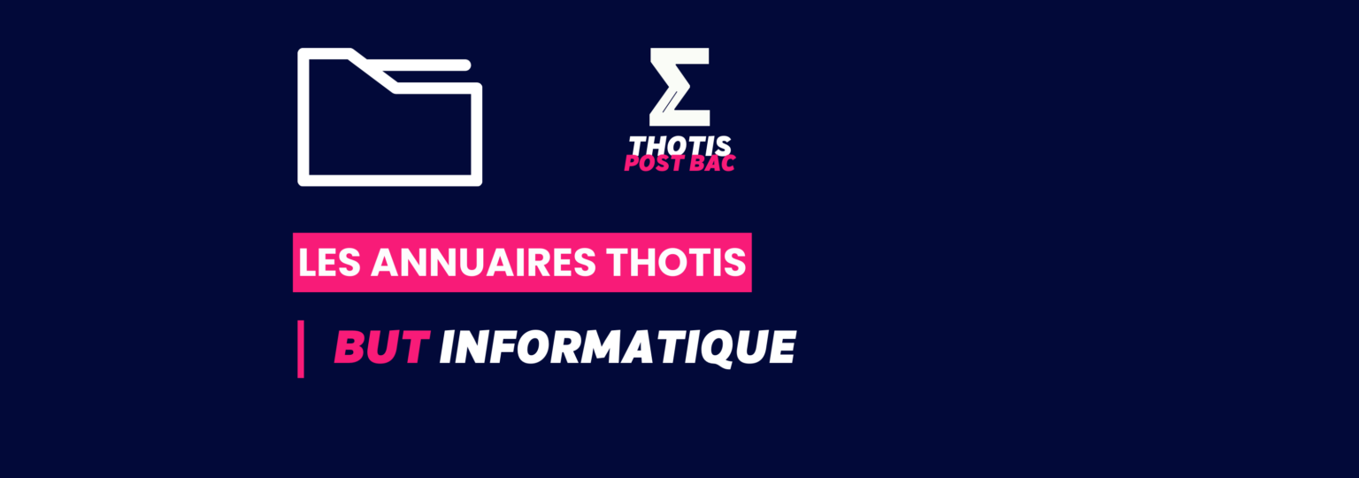 Liste des BUT Informatique en 2025 – Annuaire Parcoursup - Thotis