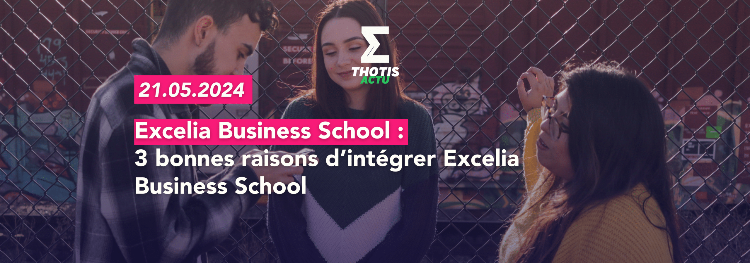 3 bonnes raisons d’intégrer Excelia Business School, grande école de ...