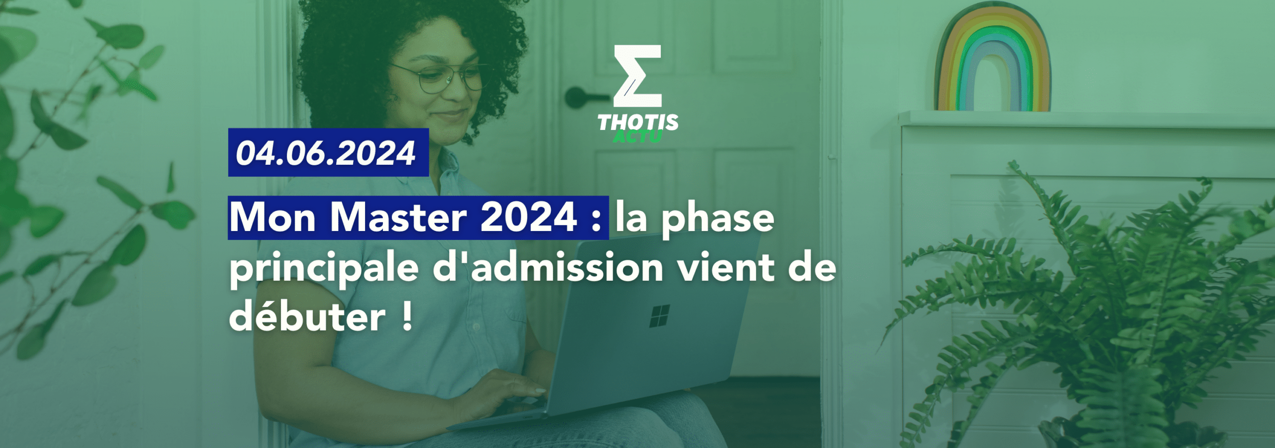 Mon Master 2024 : la phase principale d’admission vient de débuter ! - Thotis