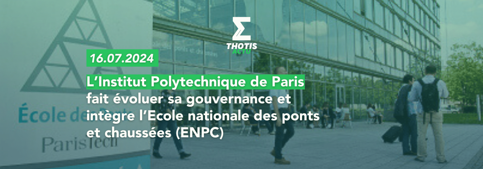 L’Institut Polytechnique de Paris fait évoluer sa gouvernance et ...