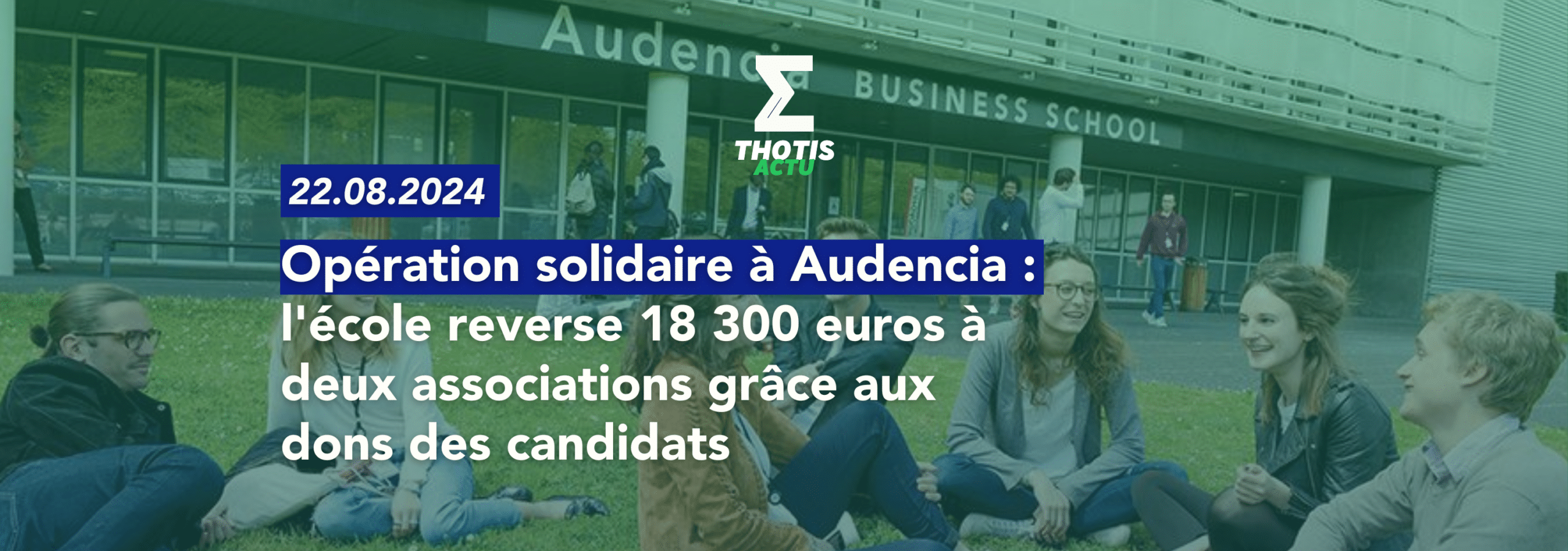 Opération solidaire lors des oraux d’Audencia : l’école reverse 18 300 euros à deux associations ...