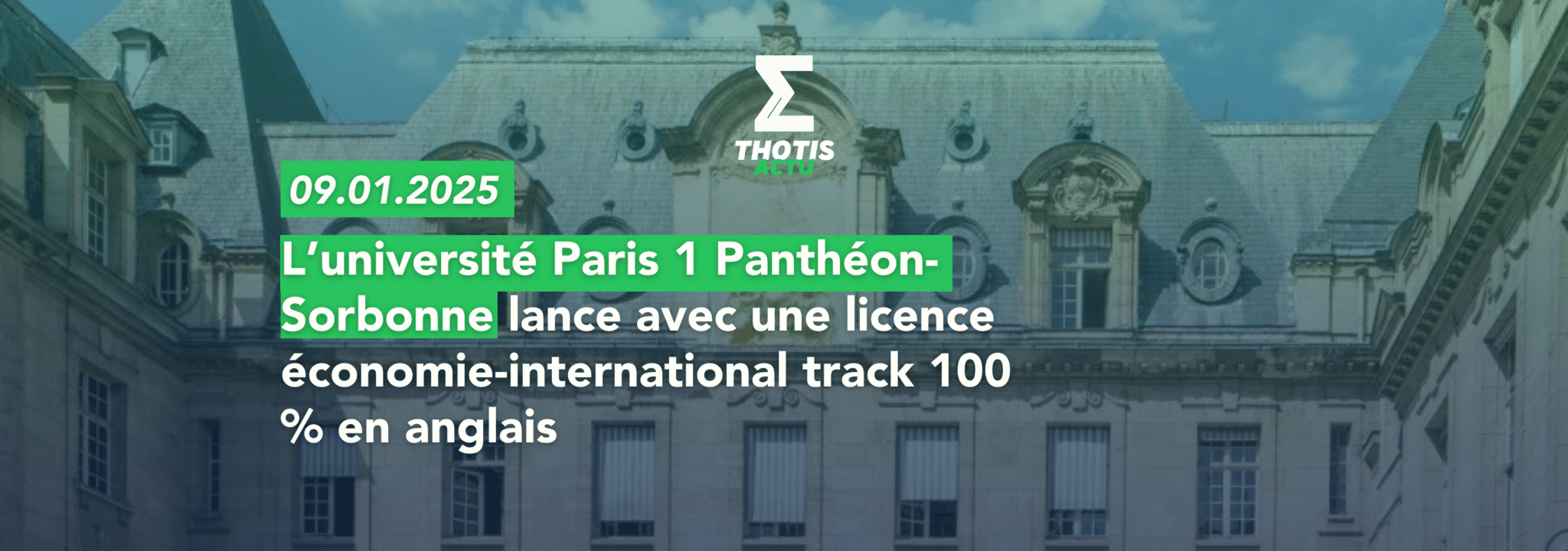 L’université Paris 1 Panthéon-Sorbonne lance avec une licence économie-international track 100 % ...