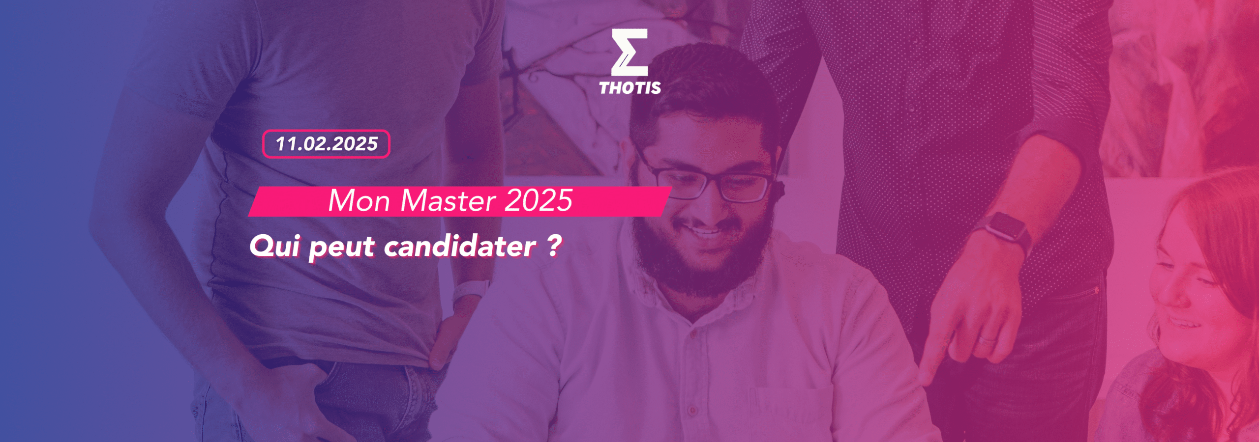 Mon Master 2025 : qui peut candidater ? - Thotis