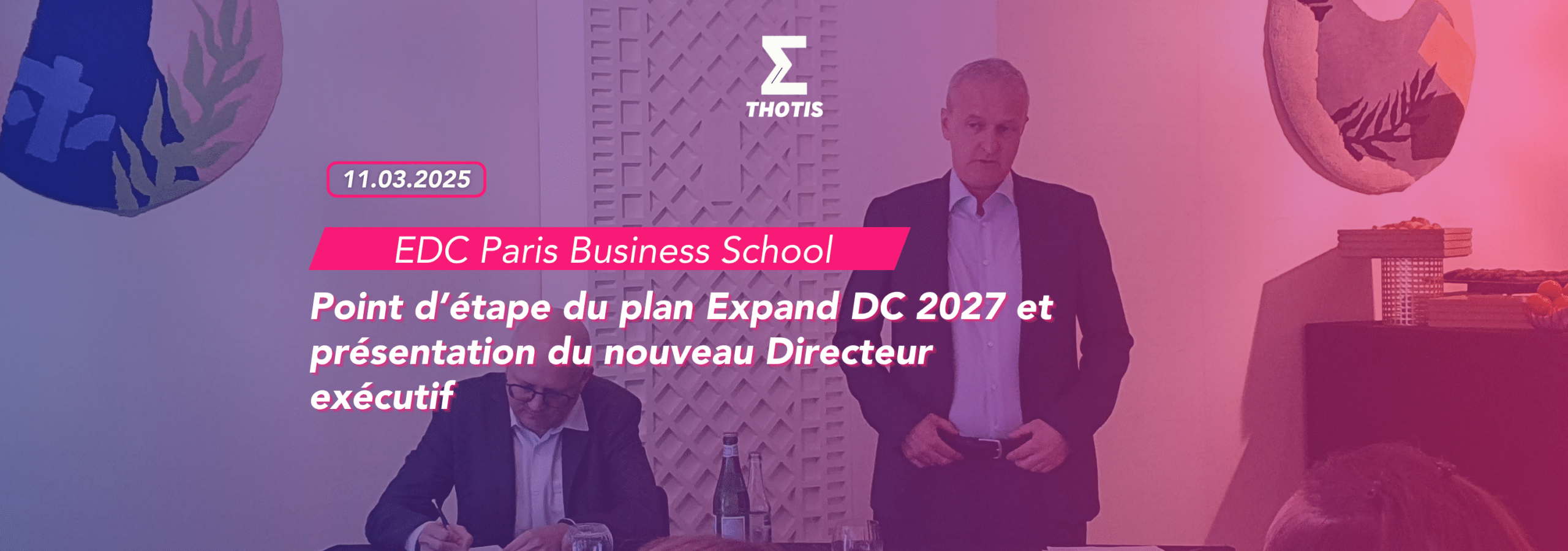EDC Paris Business School : point d’étape du plan Expand DC 2027 et présentation du nouveau ...