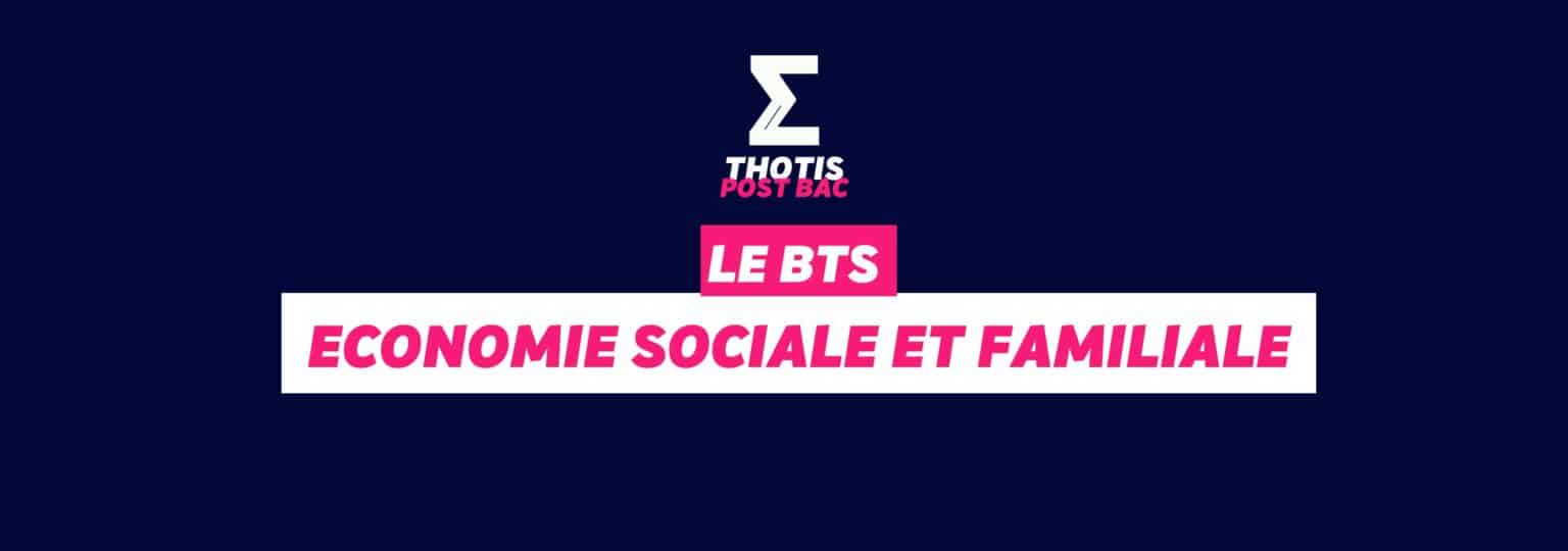 BTS ESF (Économie sociale et familiale) - Thotis