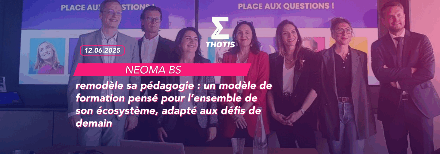 Transformation pédagogique pour NEOMA : un modèle de formation pensé ...