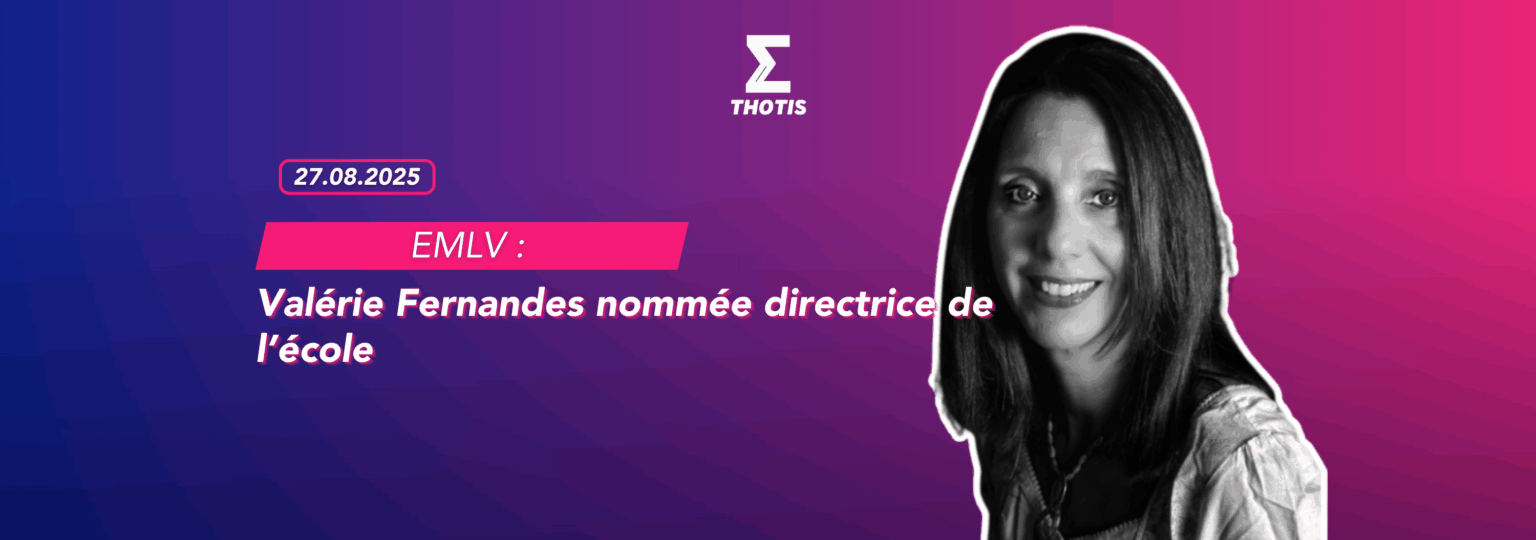 EMLV : Valérie Fernandes nommée directrice de l’école - Thotis